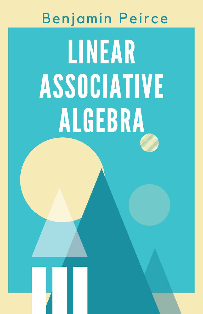 LINEAR ASSOCIATIVE ALGEBRA – MJP PUBLISHERS