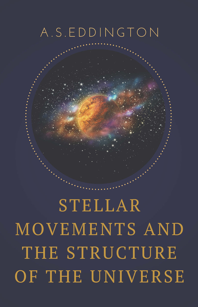 Stellar Movements and the Structure of the Universe – MJP PUBLISHERS