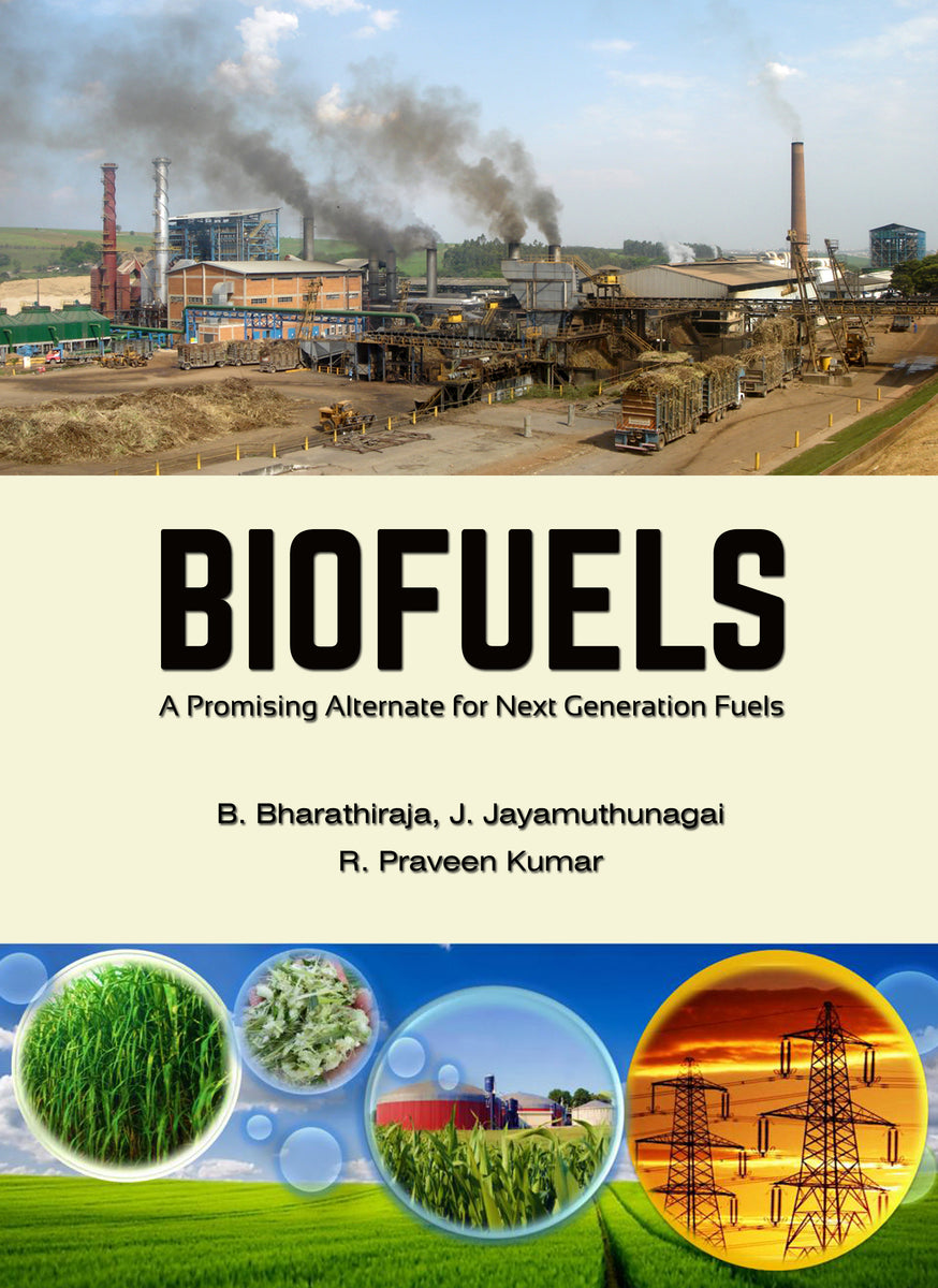 BIOFUELS A Promising Alternate for Next Generation Fuels – MJP PUBLISHERS